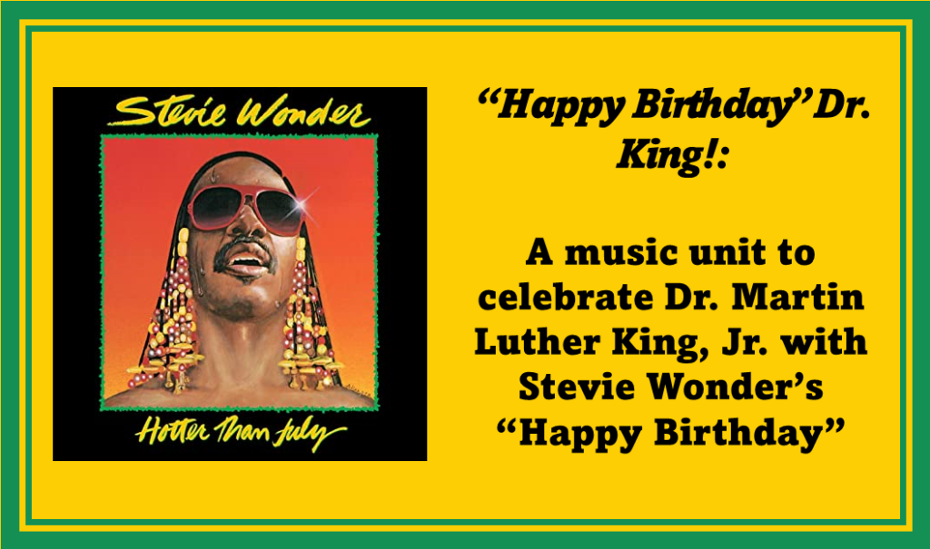 "Happy Birthday" Dr. King!: A music unit featuring Stevie Wonder's ...