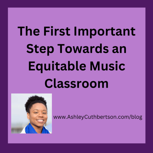 The First Important Step Towards an Equitable Music Classroom – A ... The First Important Step Towards an Equitable Music Classroom – A ...